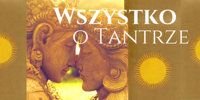 Wszytko o Tantrze - Warsztaty Tantry, Ćwiczenia Tantryczne, Książki ...